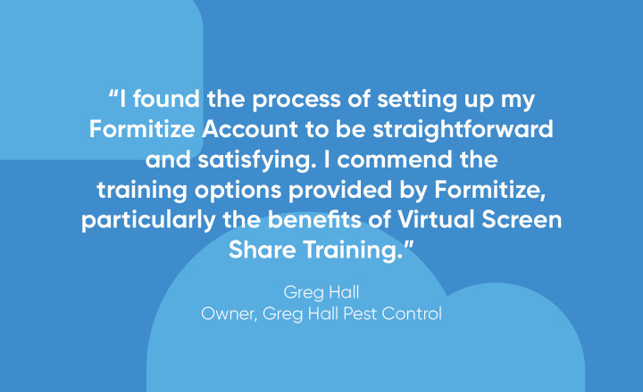 Formitize Case Study: Greg Hall Pest Control | Formitize