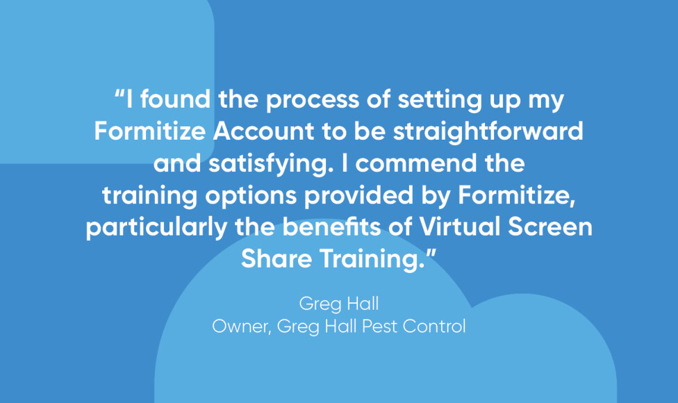 Formitize Case Study: Greg Hall Pest Control | Formitize