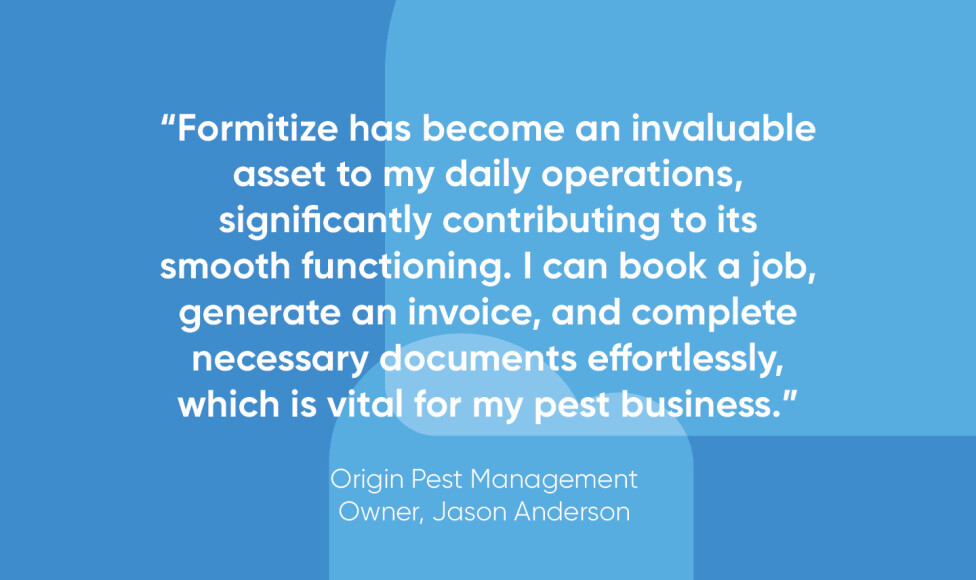 Formitize Case Study: Origin Pest Management | Formitize