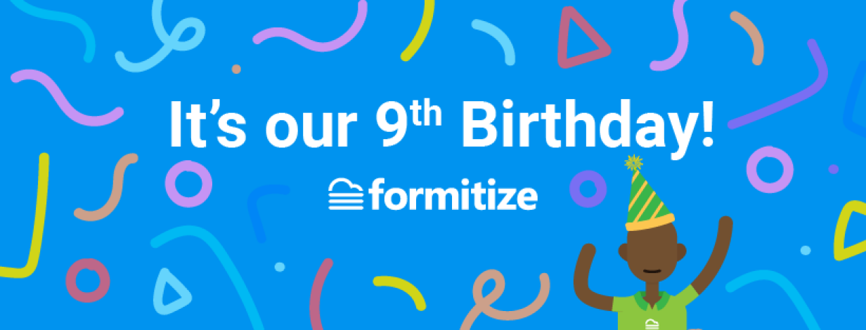 Celebrating nine years of Formitize | Formitize